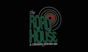 The Roadhouse – A Community Performance Space